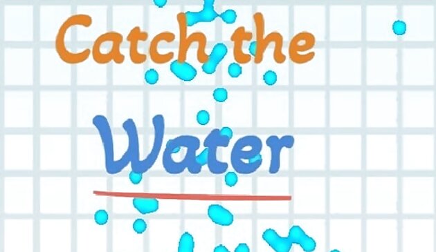 Catch the water - free online game